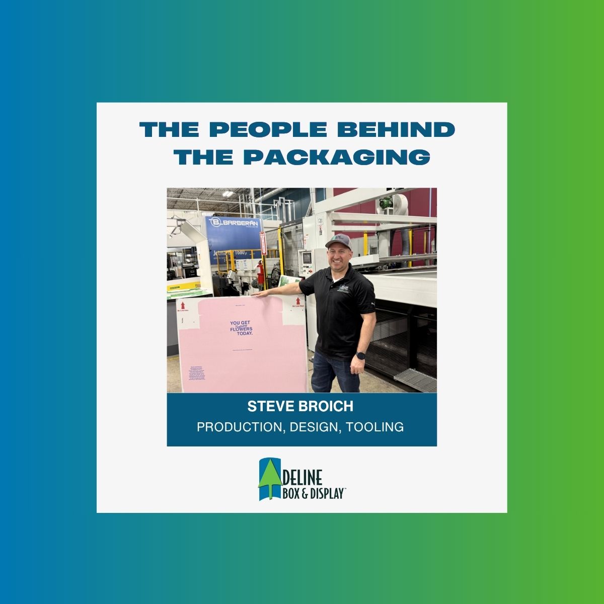 The People Behind the Packaging: Meet Steve - DeLine Box and Display